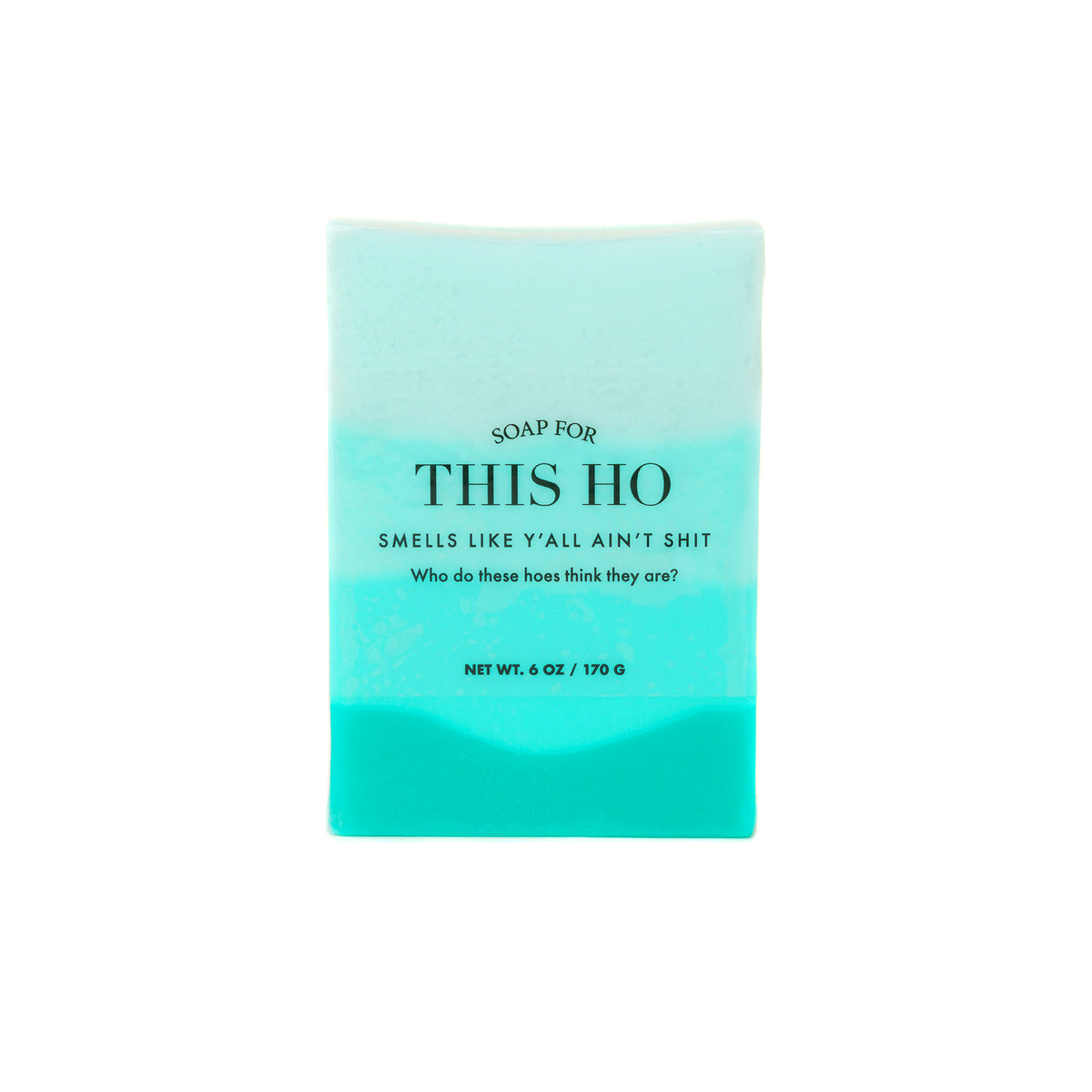 A Soap for This Ho – Whiskey River Soap Co.